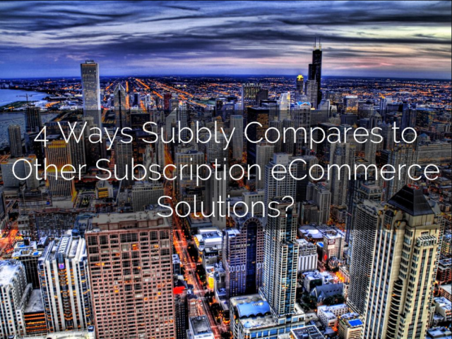 4 Ways Subbly Compares to Other Subscription Box Solutions