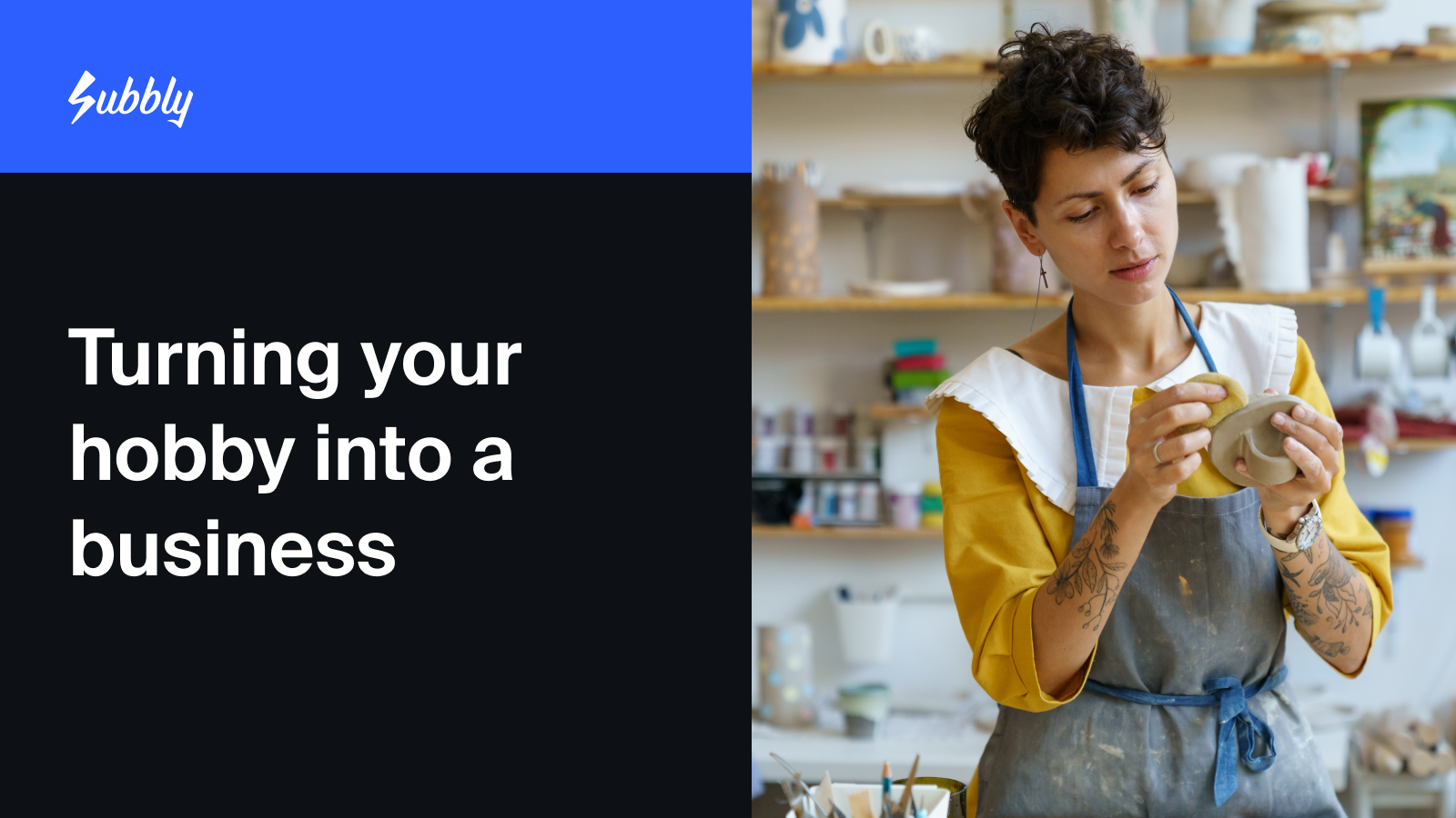 An 11-step guide to turning your hobby into a business - Subbly